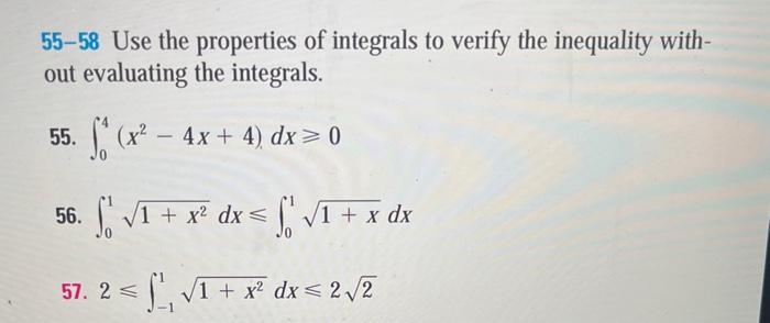 Solved 55-58 Use the properties of integrals to verify the | Chegg.com