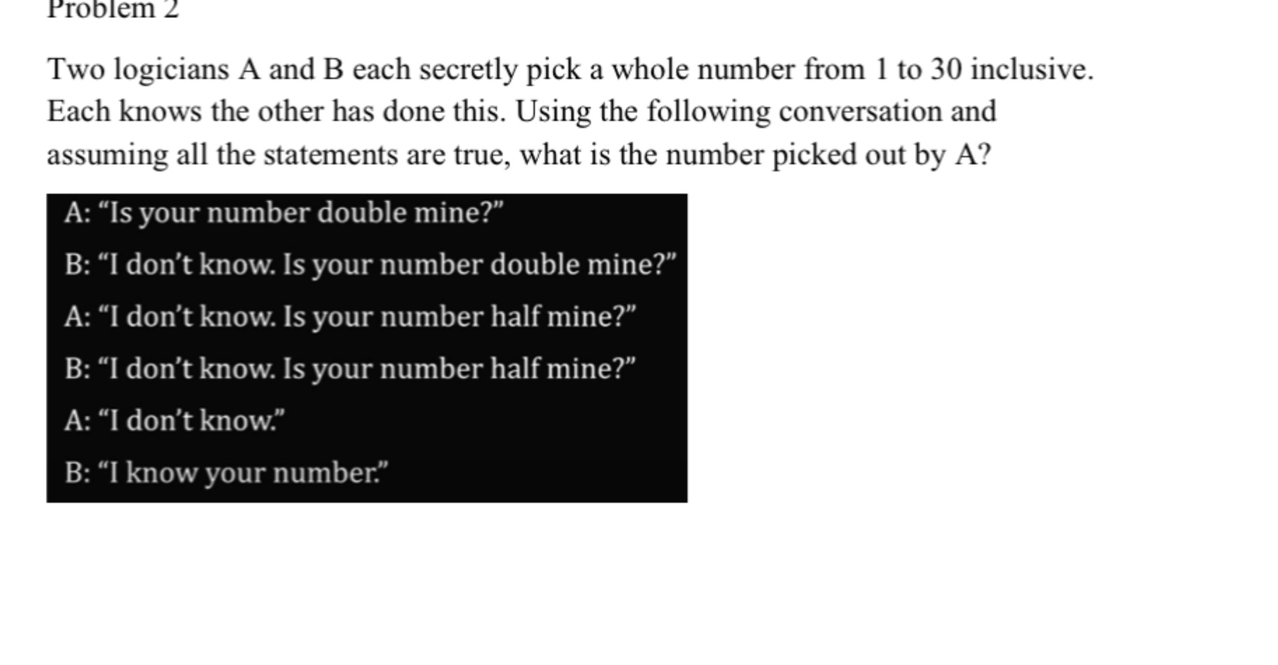 Solved Problem 2Two logicians A and B each secretly pick a | Chegg.com