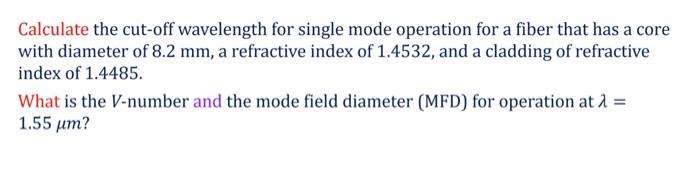 Solved Calculate the cut-off wavelength for single mode | Chegg.com
