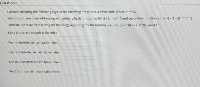 Solved Consider inserting the following keys, in the | Chegg.com Solved Consider inserting the following keys, in the | Chegg.com