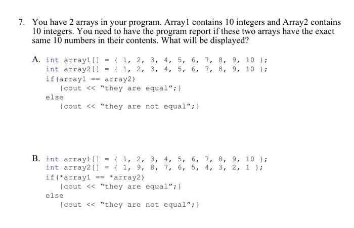 Solved 7 You Have 2 Arrays In Your Program Array 1