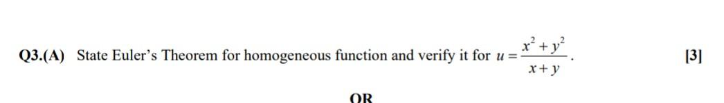 Solved x’ + y2. Q3.(A) State Euler's Theorem for homogeneous | Chegg.com