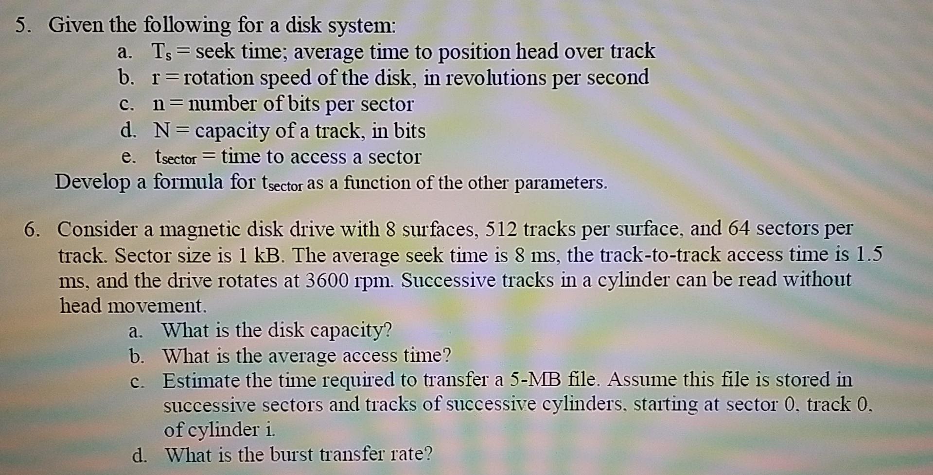 Solved 5. Given the following for a disk system: a. Ts = | Chegg.com