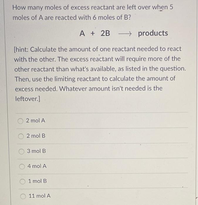 Solved How many moles of excess reactant are left over when | Chegg.com