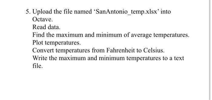 Solved 5. Upload the file named 'SanAntonio_temp.xlsx' into | Chegg.com