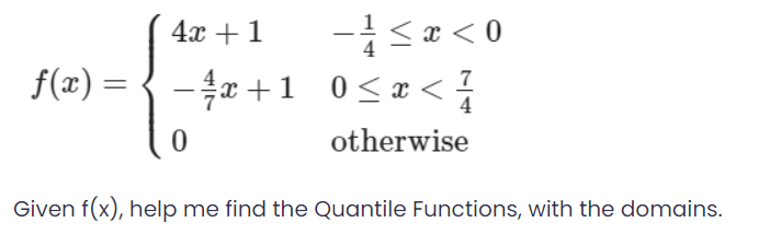 Solved f(x)={4x+1,-14≤x