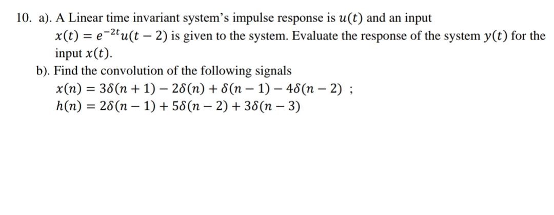 Solved a). ﻿A Linear time invariant system's impulse | Chegg.com