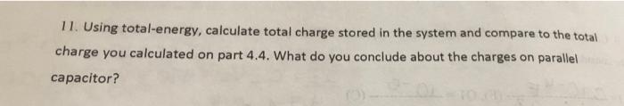 Solved 11. Using total-energy, calculate total charge stored | Chegg.com