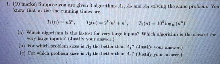 Solved 1. (10 marks) Suppose you are given 3 algorithms | Chegg.com