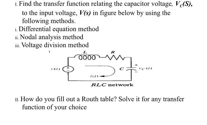 Solved 1. Find the transfer function relating the capacitor | Chegg.com