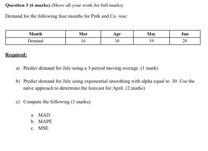 Solved Question 3 (6 marks) (Show all your work for full | Chegg.com