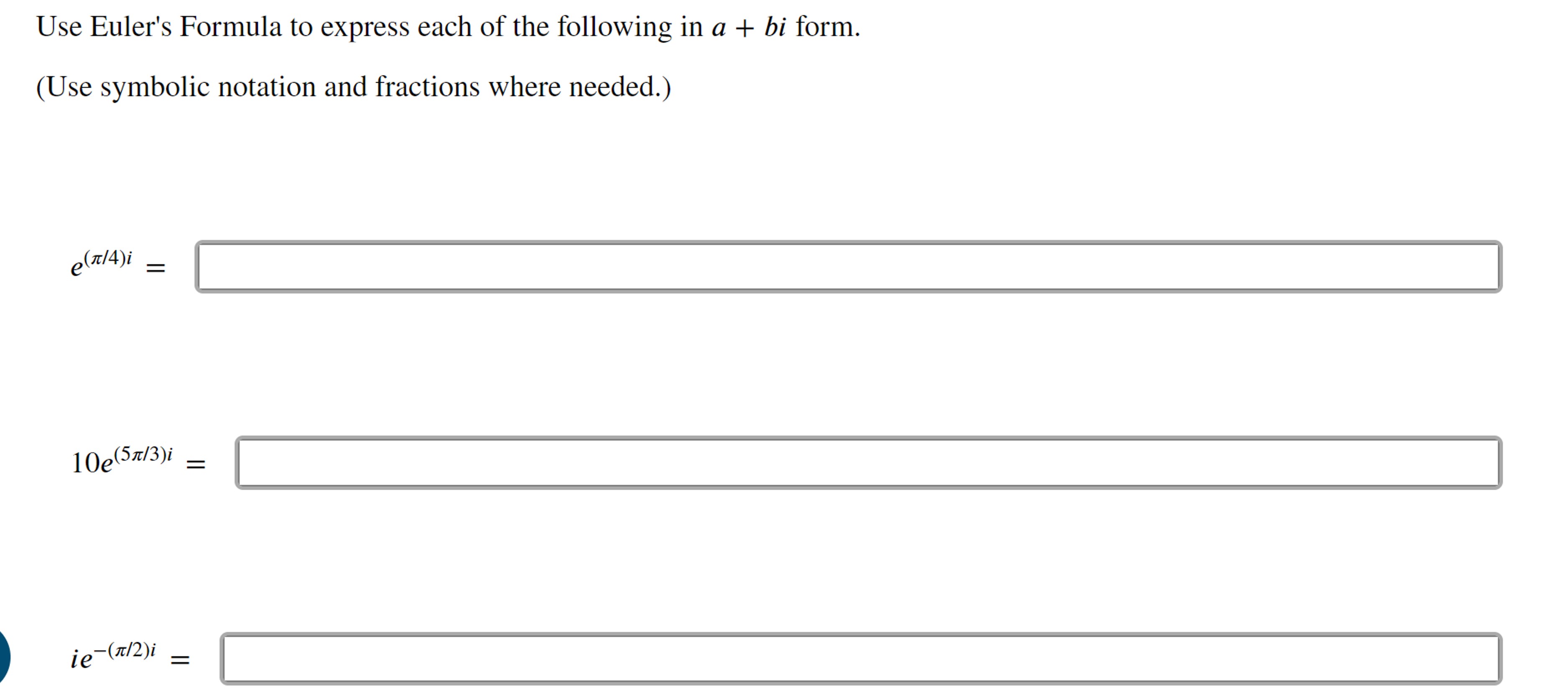 Solved Use Euler's Formula to express each of the following | Chegg.com