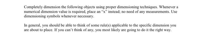 Solved Completely dimension the following objects using | Chegg.com