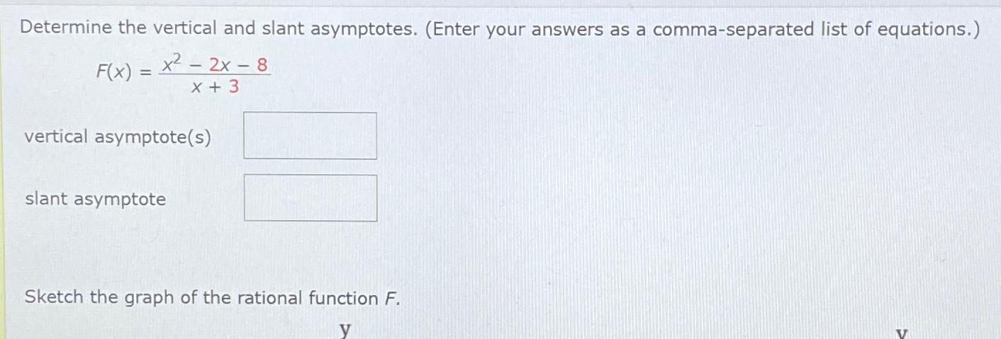 Solved Determine the vertical and slant asymptotes. (Enter | Chegg.com