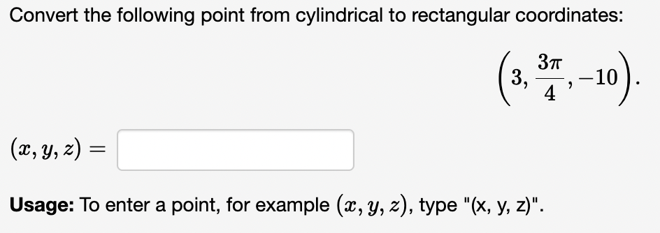 Solved Convert the following point from cylindrical to | Chegg.com