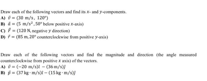 Solved Draw each of the following vectors and find its x - | Chegg.com