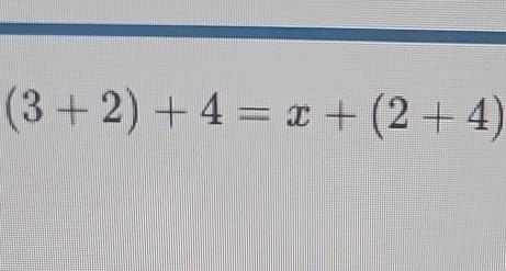 Solved (3+2)+4=x+(2+4) | Chegg.com