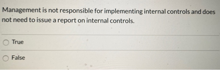 Solved Management is not responsible for implementing | Chegg.com