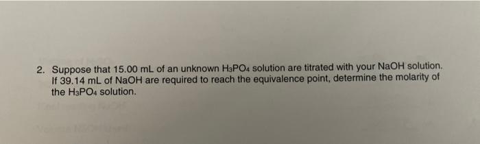 2. Suppose that 15.00 mL of an unknown H3PO4 solution | Chegg.com