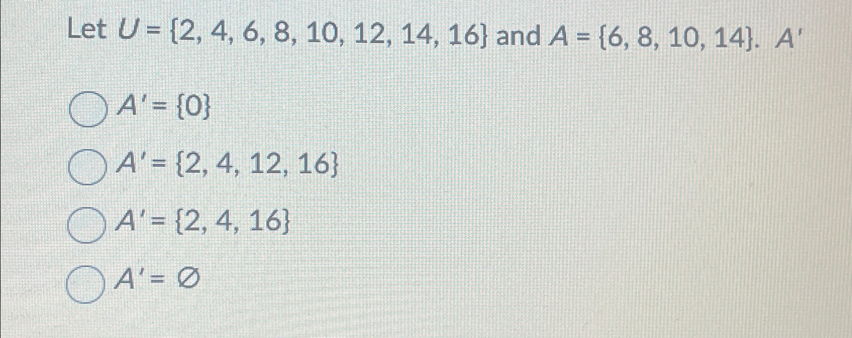 Solved Let U={2,4,6,8,10,12,14,16} and | Chegg.com Solved Let U={2,4,6,8,10,12,14,16} and | Chegg.com