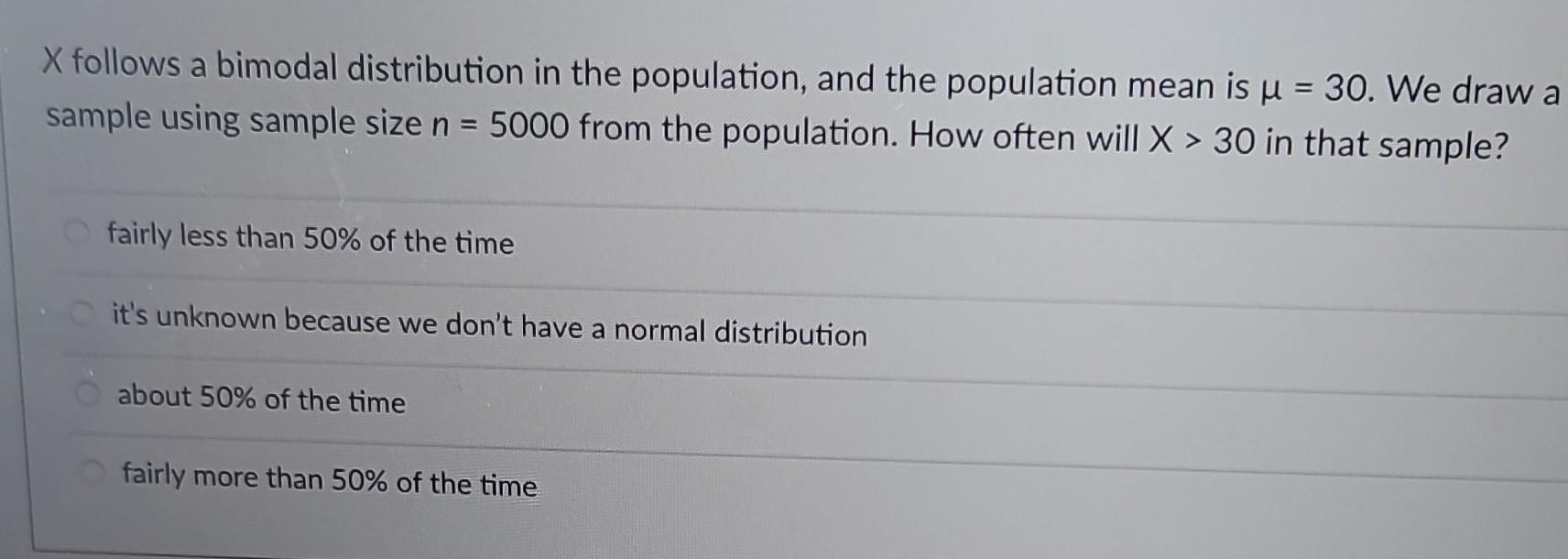 Solved X follows a bimodal distribution in the population, | Chegg.com
