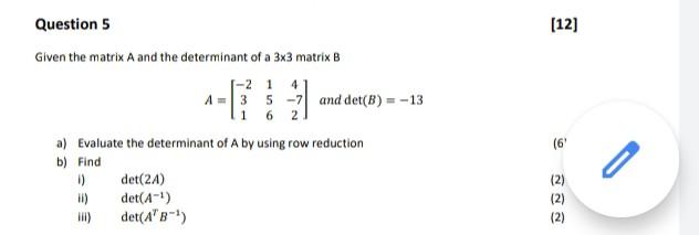Solved Question 5 Given the matrix A and the determinant of | Chegg.com
