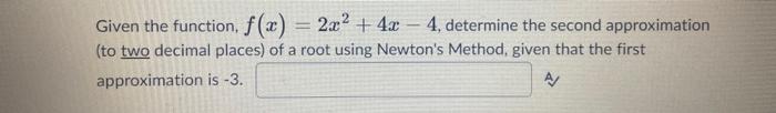 Solved Given the function, f(x)=2x2+4x−4, determine the | Chegg.com