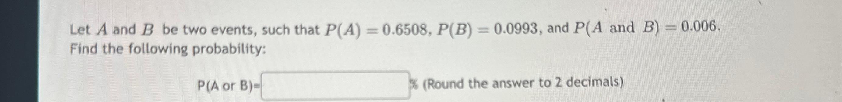 Solved Let A and B ﻿be two events, such that | Chegg.com