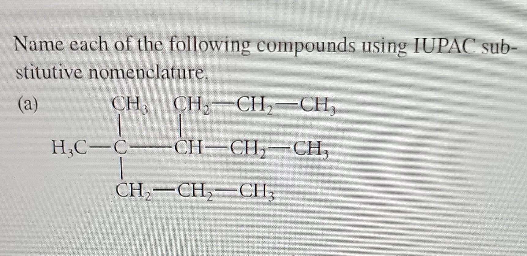 Solved Name each of the following compounds using IUPAC | Chegg.com