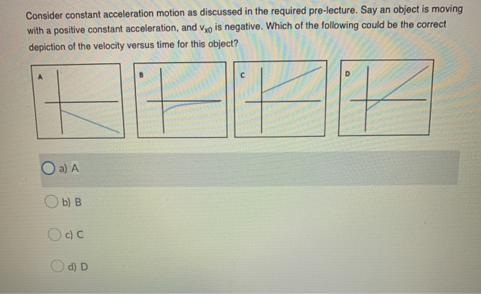 Solved Consider constant acceleration motion as discussed in | Chegg.com