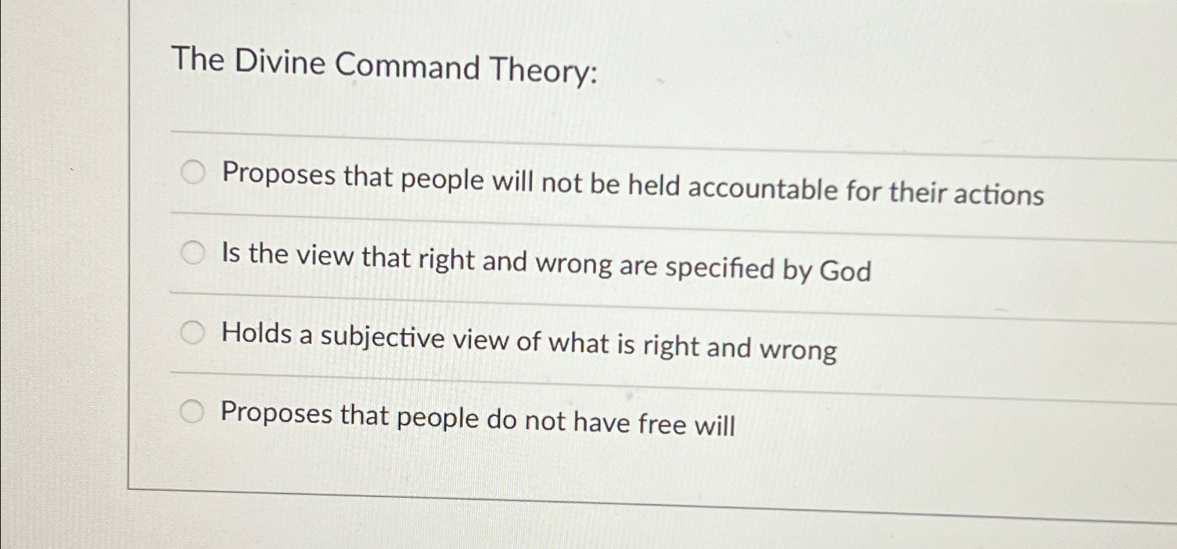 Solved The Divine Command Theory:Proposes that people will | Chegg.com