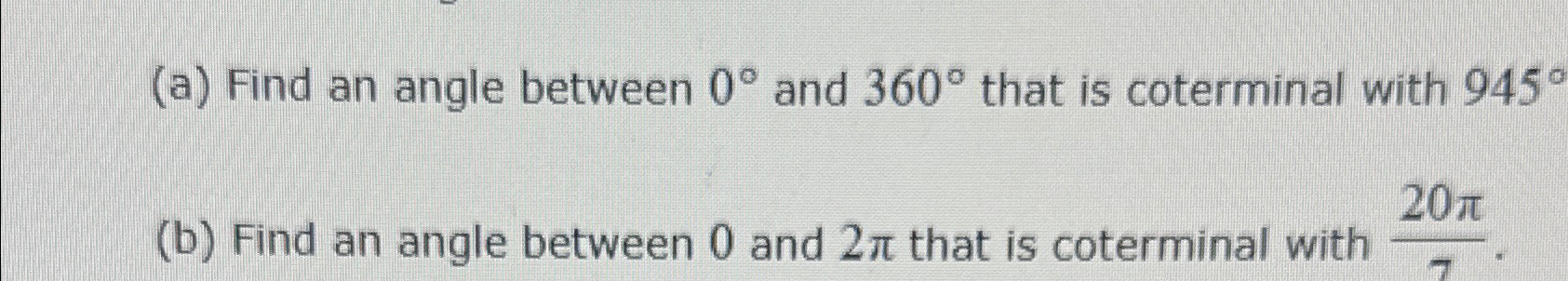 Solved (a) ﻿Find an angle between 0° ﻿and 360° ﻿that is | Chegg.com