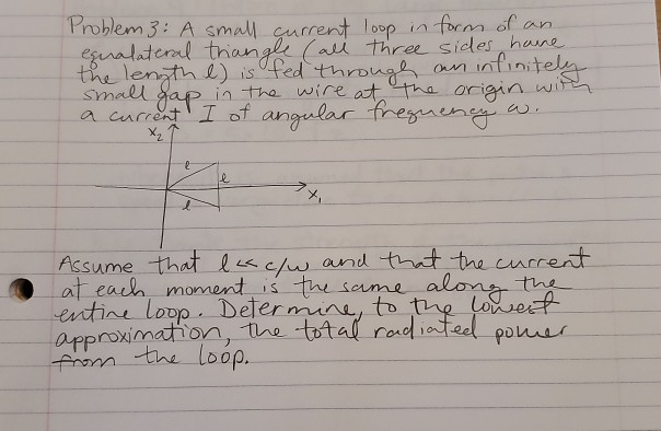 Solved Problem 3: A small current loop in form of an | Chegg.com