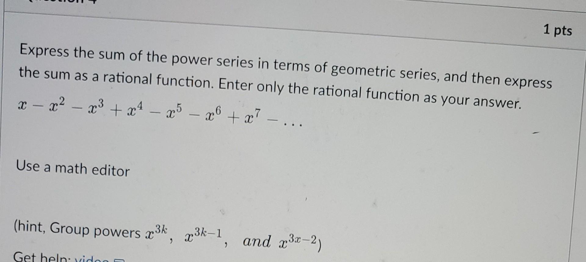 Solved Express the sum of the power series in terms of | Chegg.com