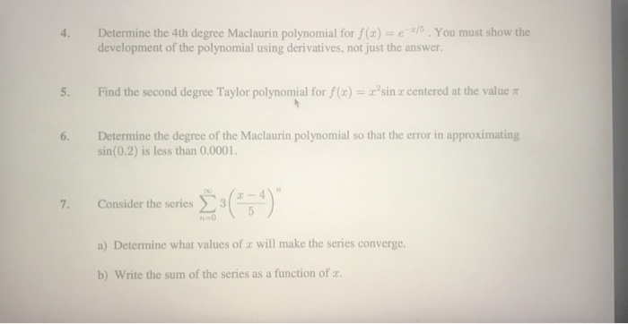 Solved Determine the 4th degree Maclaurin polynomial for | Chegg.com