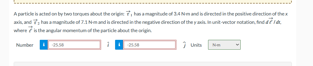 Solved A particle is acted on by two torques about the | Chegg.com