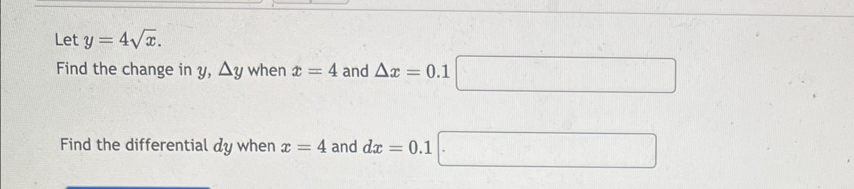Solved Let y=4x2.Find the change in y,Δy ﻿when x=4 ﻿and | Chegg.com