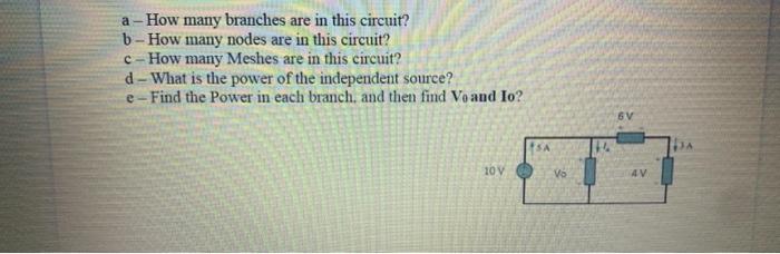 Solved a - How many branches are in this circuit? b - How | Chegg.com