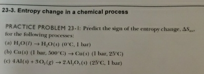 Solved 23-3. ﻿Entropy change in a chemical processPRACTICE | Chegg.com