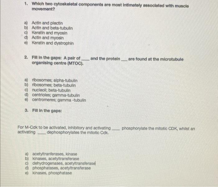 Solved 1. Which two cytoskeletal components are most | Chegg.com