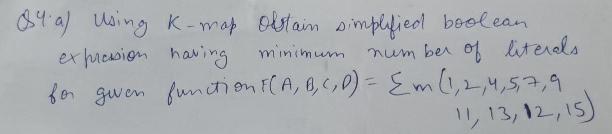 Solved Q4. ﻿a) ﻿Using K-map Obtain simplified boolean | Chegg.com