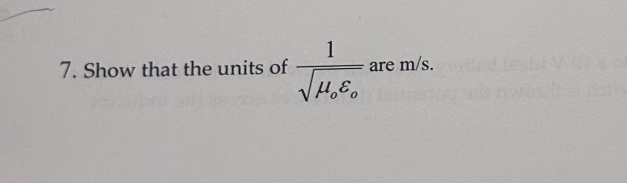 Solved Show that the units of 1μoεo2 ﻿are ms. | Chegg.com