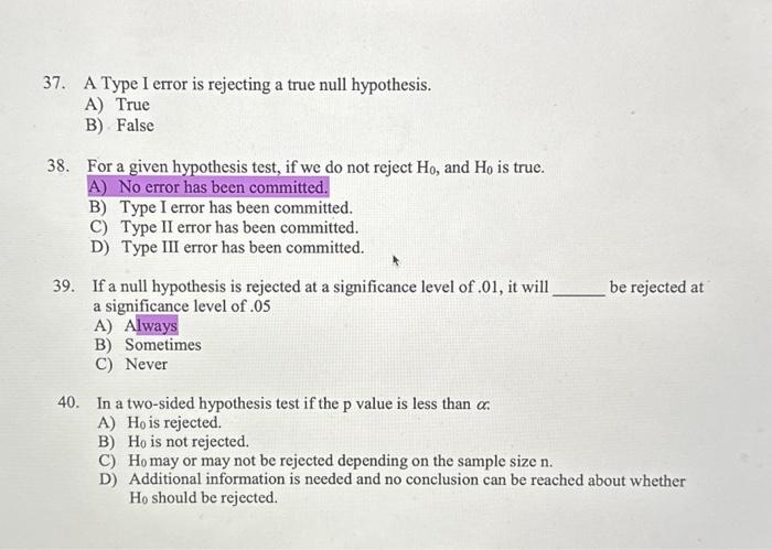 Solved 37. A Type I error is rejecting a true null | Chegg.com