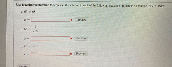 Solved Use Logarithmic Notation To Represent The Solution To 