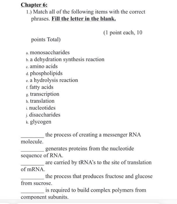 Solved the process of creating a messenger RNA molecule. | Chegg.com