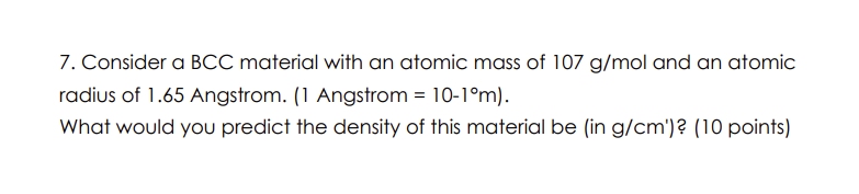 Solved Consider a BCC ﻿material with an ﻿atomic mass | Chegg.com