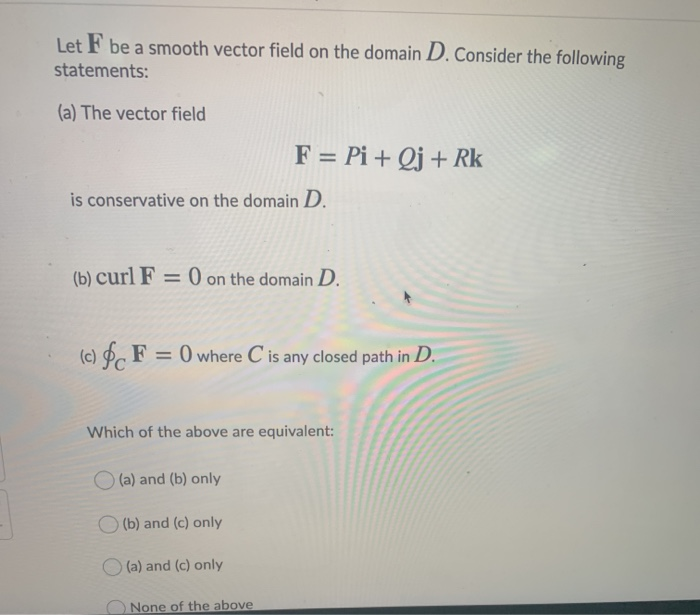 Solved Let F be a smooth vector field on the domain D. | Chegg.com