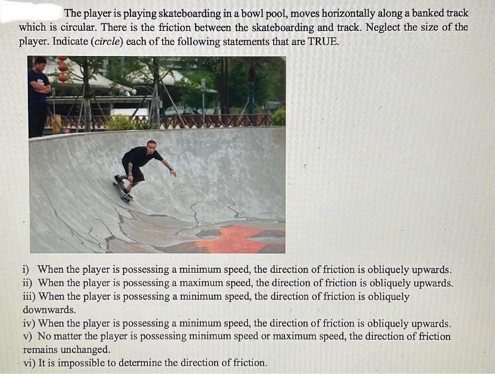 Solved The player is playing skateboarding in a bowl pool, | Chegg.com