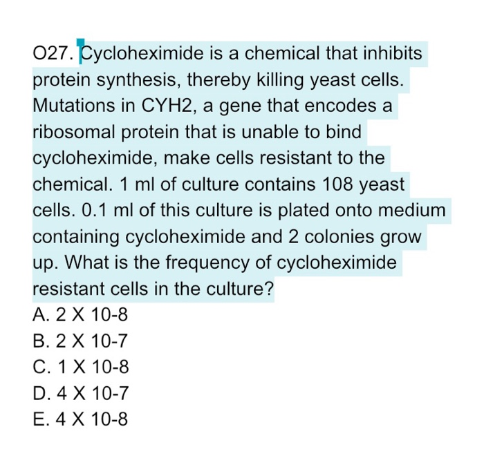 Solved 027. Cycloheximide is a chemical that inhibits | Chegg.com