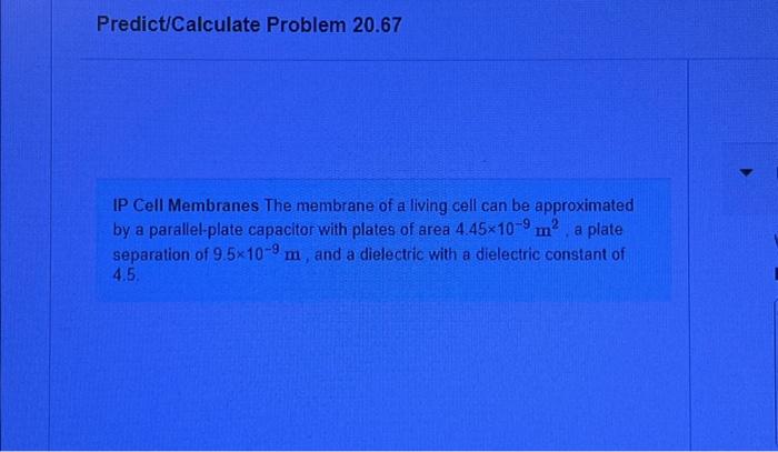 Solved Predict/Calculate Problem 20.67 IP Cell Membranes The | Chegg.com